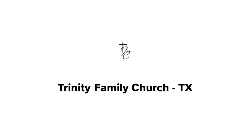 Give - Trinity Family Church - TX