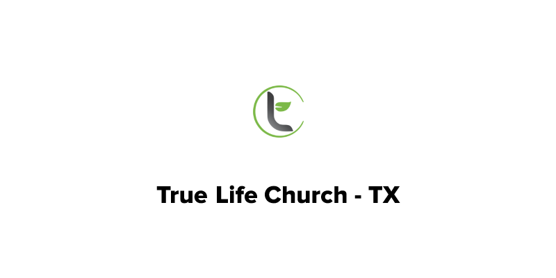 Give - True Life Church - TX